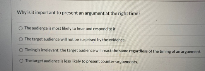 Solved Why is it important to present an argument at the | Chegg.com