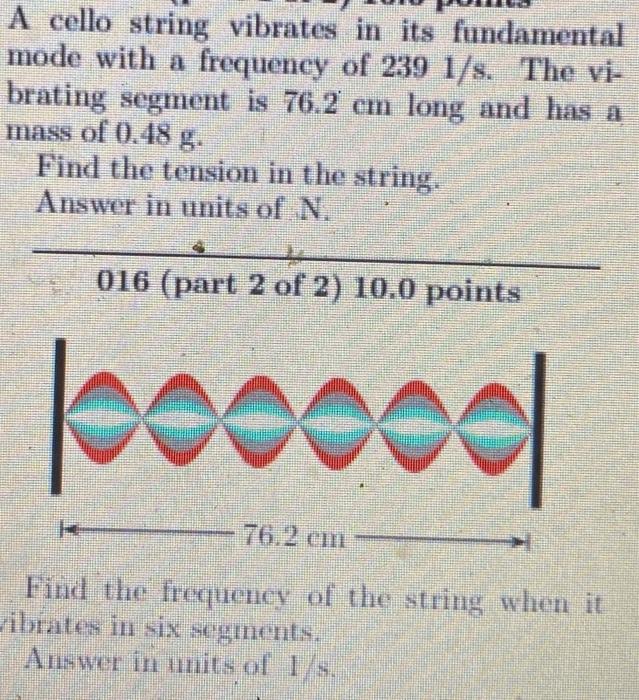 Solved A cello string vibrates in its fundamental mode with | Chegg.com