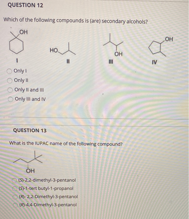 Solved QUESTION 12 Which of the following compounds is (are) | Chegg.com