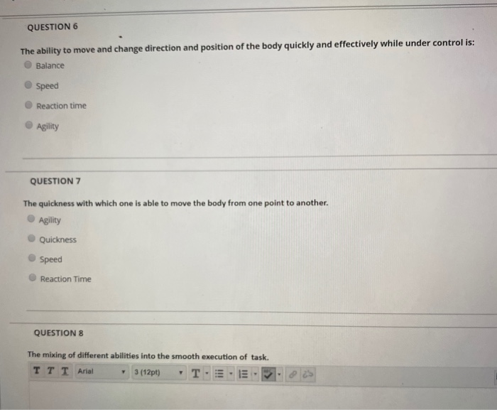 Solved QUESTION 6 The ability to move and change direction | Chegg.com