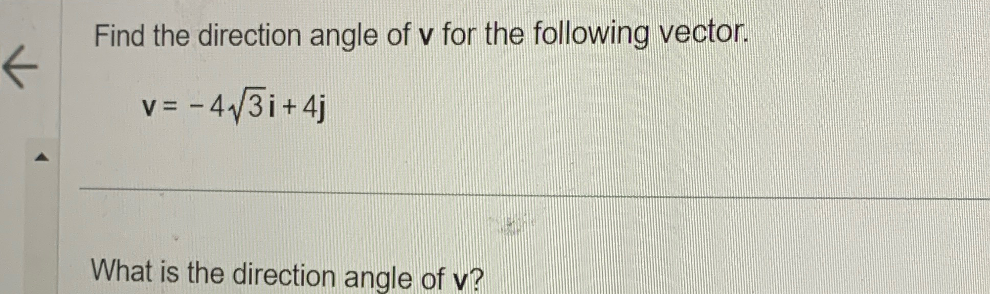 Solved Find the direction angle of v ﻿for the following | Chegg.com
