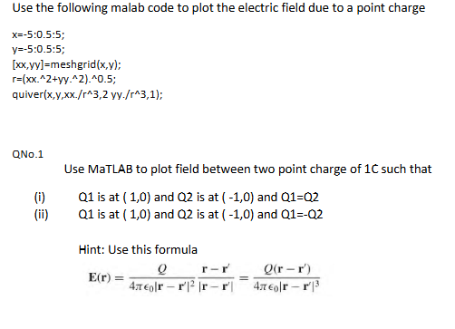 Use the following matlab code to plot the electric | Chegg.com