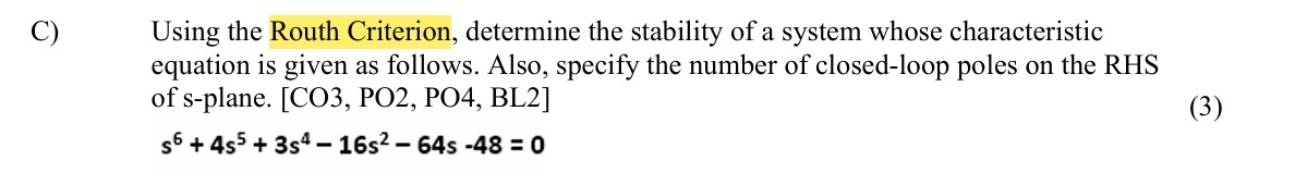 Solved C) ﻿Using the Routh Criterion, determine the | Chegg.com