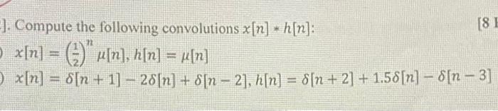 Solved ] Compute The Following Convolutions X[n]∗h[n]