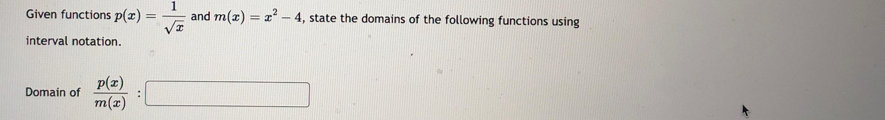 Solved Given functions p(x)=1x2 ﻿and m(x)=x2-4, ﻿state the | Chegg.com