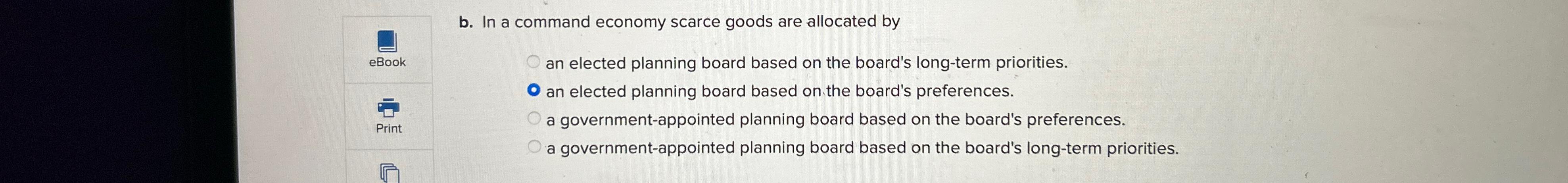 Solved b. ﻿In a command economy scarce goods are allocated | Chegg.com