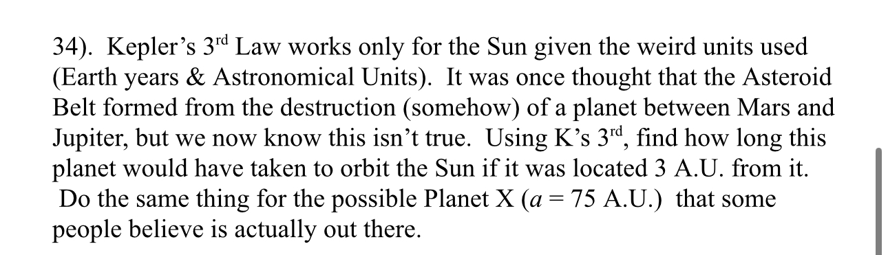 Solved . ﻿Kepler's 3rd ﻿Law works only for the Sun given | Chegg.com