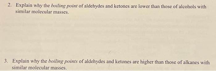 Solved 2. Explain why the boiling point of aldehydes and | Chegg.com