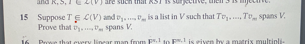 Solved 15 ﻿Suppose TinL(V) ﻿and v1,dots,vm ﻿is a list in V | Chegg.com