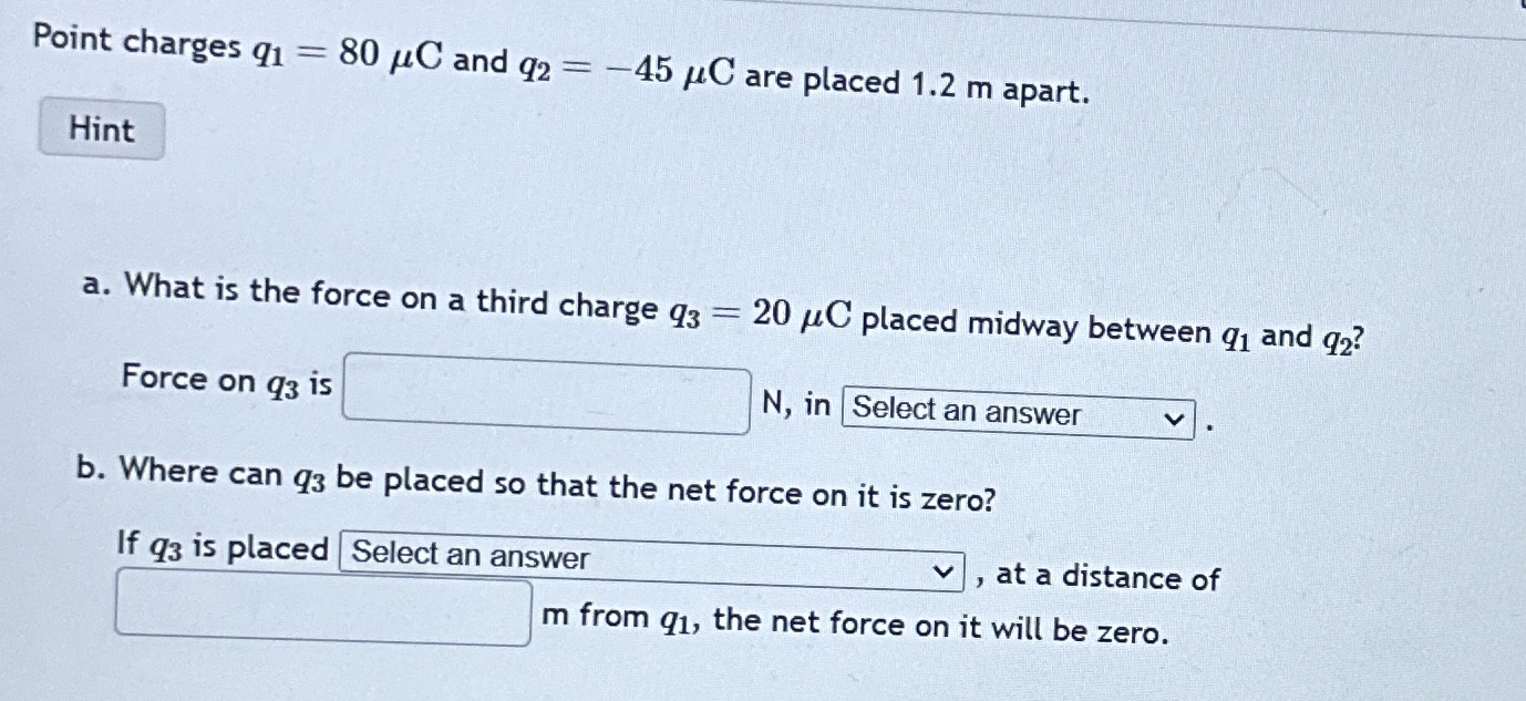 Solved Point charges q1=80μC ﻿and q2=-45μC ﻿are placed 1.2 | Chegg.com