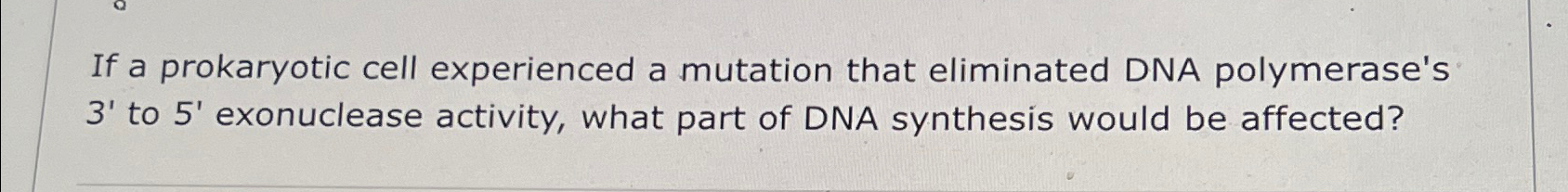 Solved If a prokaryotic cell experienced a mutation that | Chegg.com