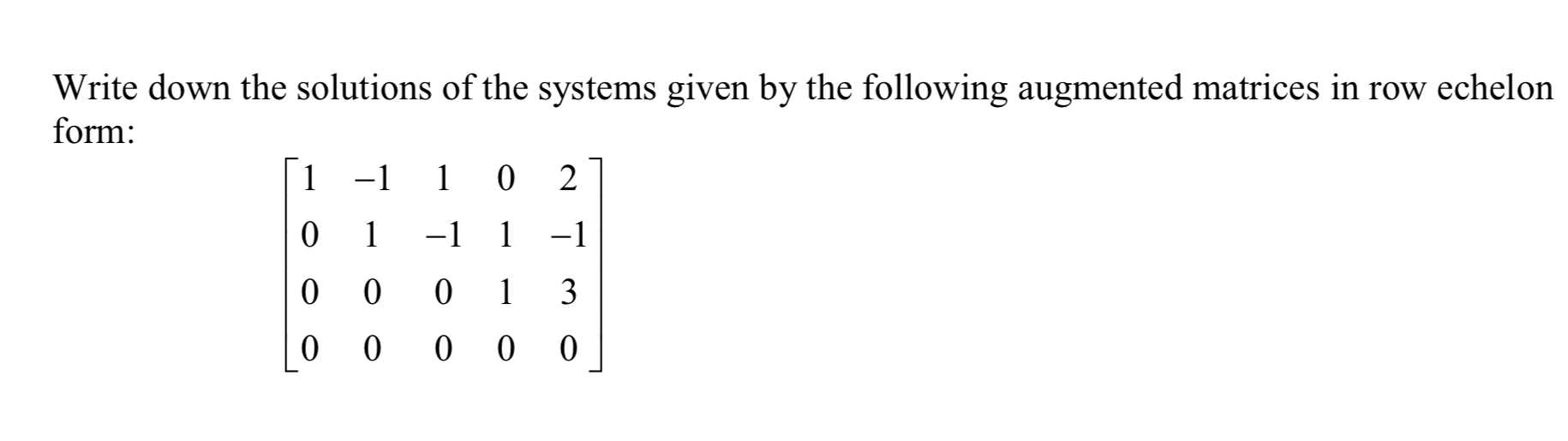 Solved Write Down The Solutions Of The Systems Given By The