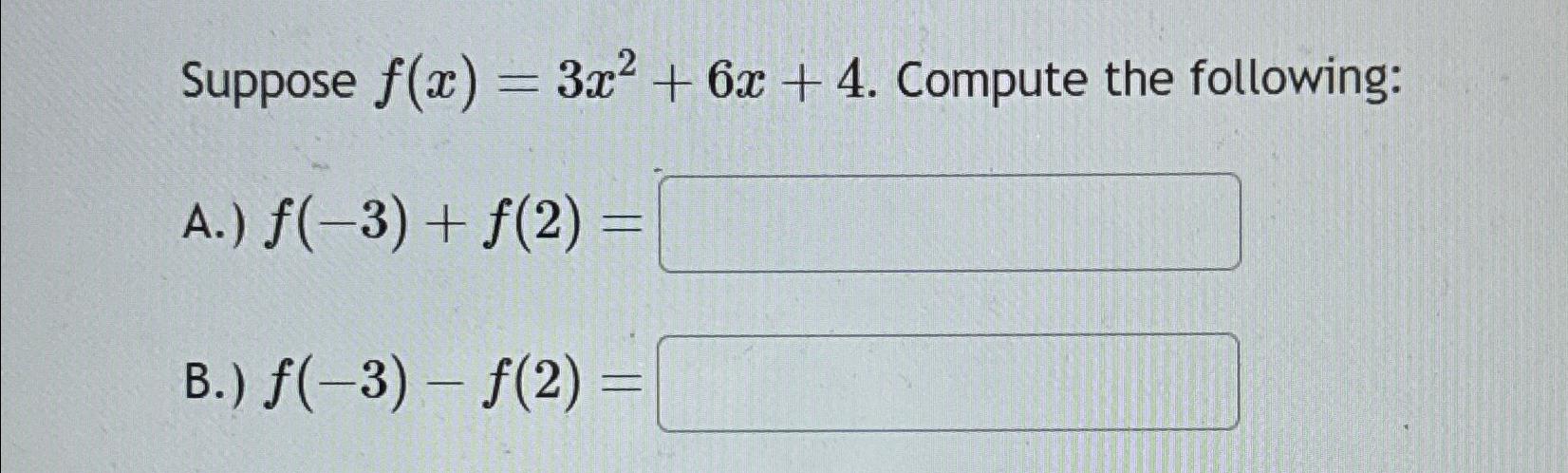 Solved Suppose f(x)=3x2+6x+4. ﻿Compute the | Chegg.com