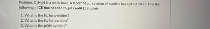 Solved Pyridine. CsHsN is a weak base. A 0.537 M aq, | Chegg.com