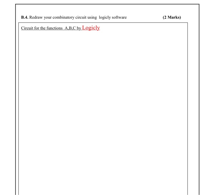 Solved EXERCISE (B): (5 Marks) Design a combinational | Chegg.com