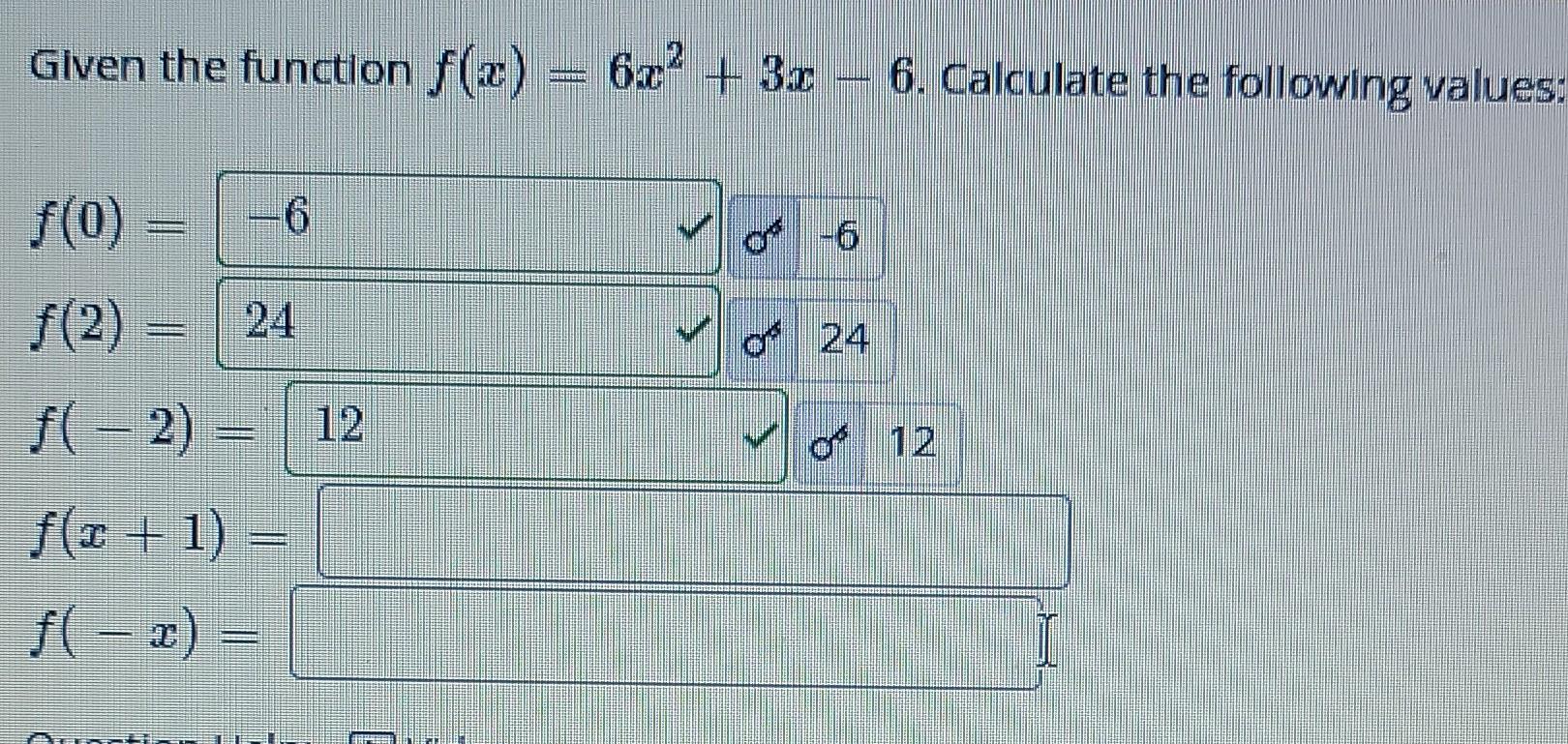 Solved Given the function f(x) = 6x2 + 3x – 6. Calculate the | Chegg.com