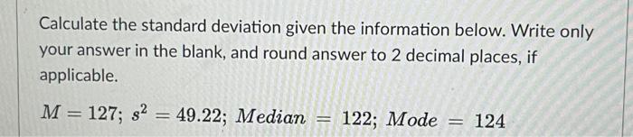 Solved Calculate the standard deviation given the | Chegg.com