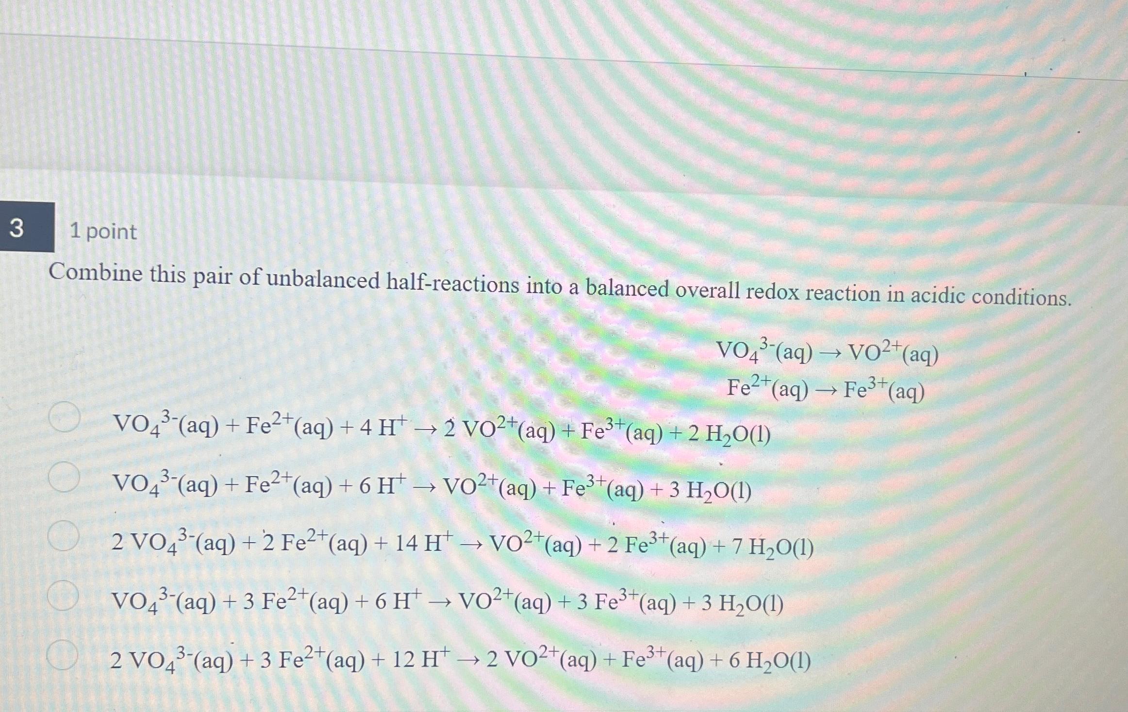 Solved Combine this pair of unbalanced half-reactions into a | Chegg.com