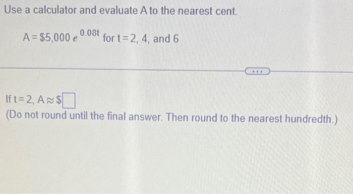Solved Use a calculator and evaluate A to the nearest cent. | Chegg.com