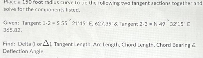 Solved Place a 150 foot radius curve to tie the following | Chegg.com