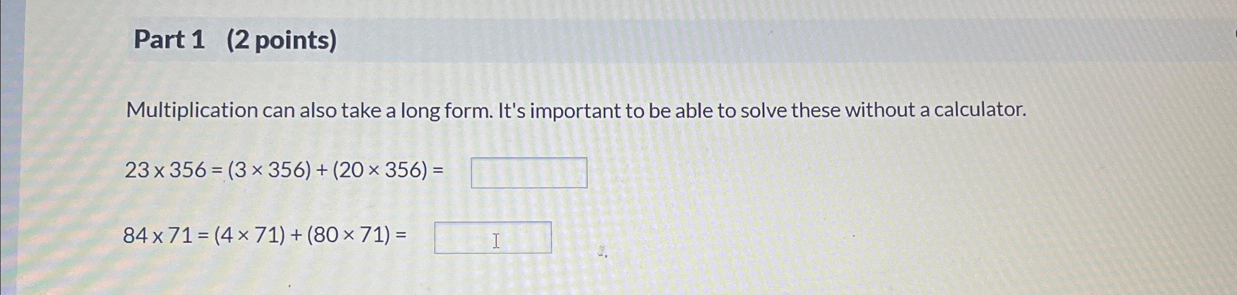 Solved Part 1 (2 ﻿points)Multiplication can also take a long | Chegg.com