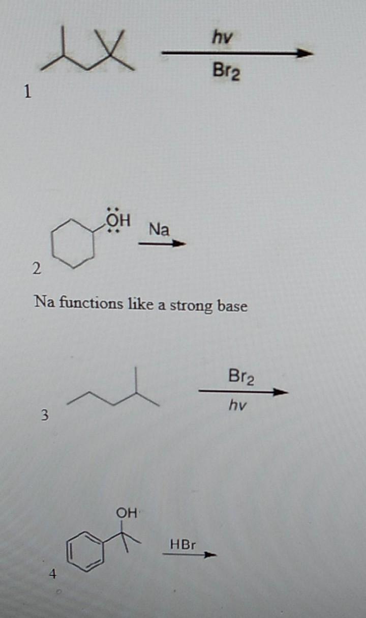 Solved hv ex Br2 1 OH Na 2 Na functions like a strong base | Chegg.com