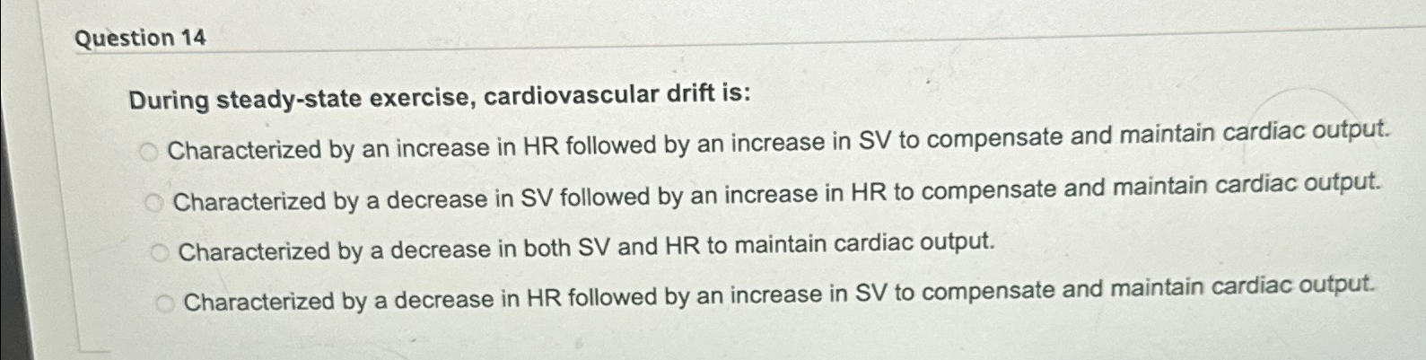 Solved Question 14during Steady State Exercise
