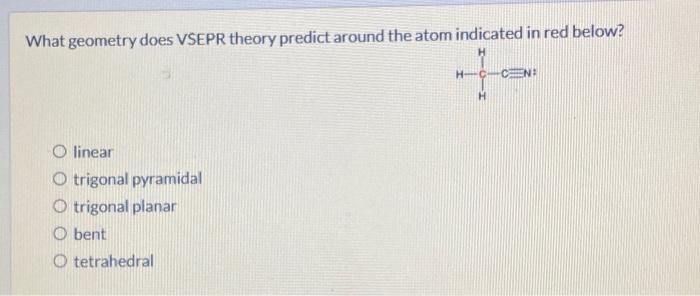 Solved What geometry does VSEPR theory predict around the | Chegg.com
