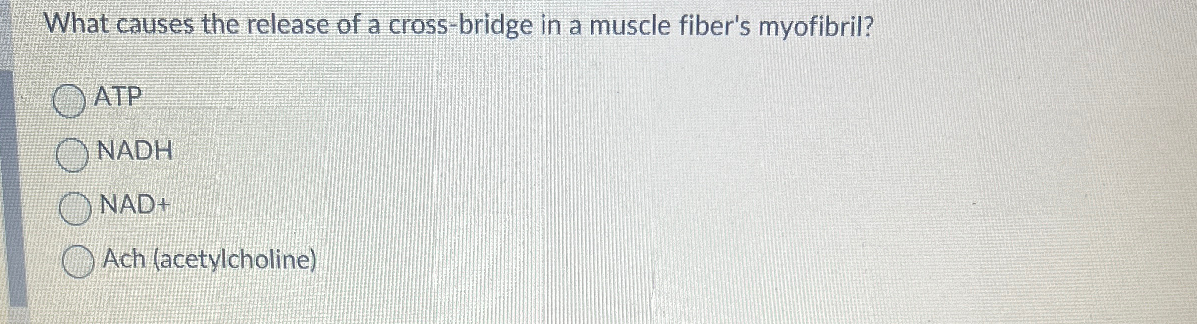 Solved What causes the release of a cross-bridge in a muscle | Chegg.com