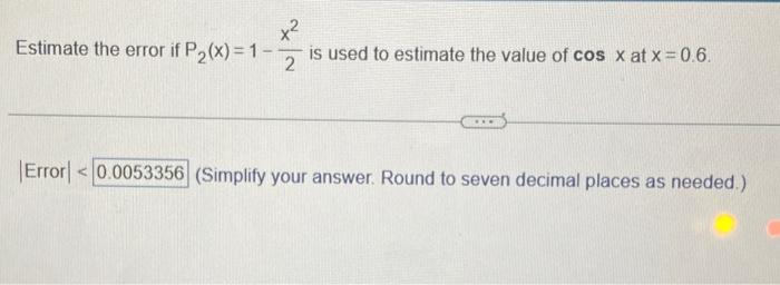 Solved Estimate the error if P2(x)=1−2x2 is used to estimate | Chegg.com