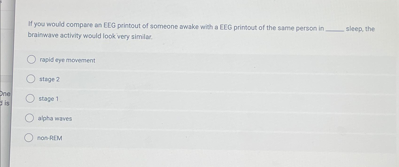 Solved If you would compare an EEG printout of someone awake | Chegg.com