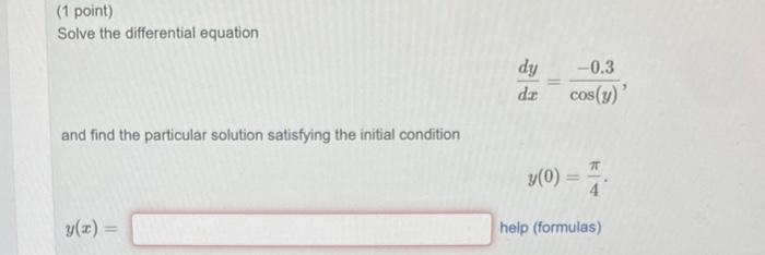 Solved (1 point) Solve the differential equation | Chegg.com