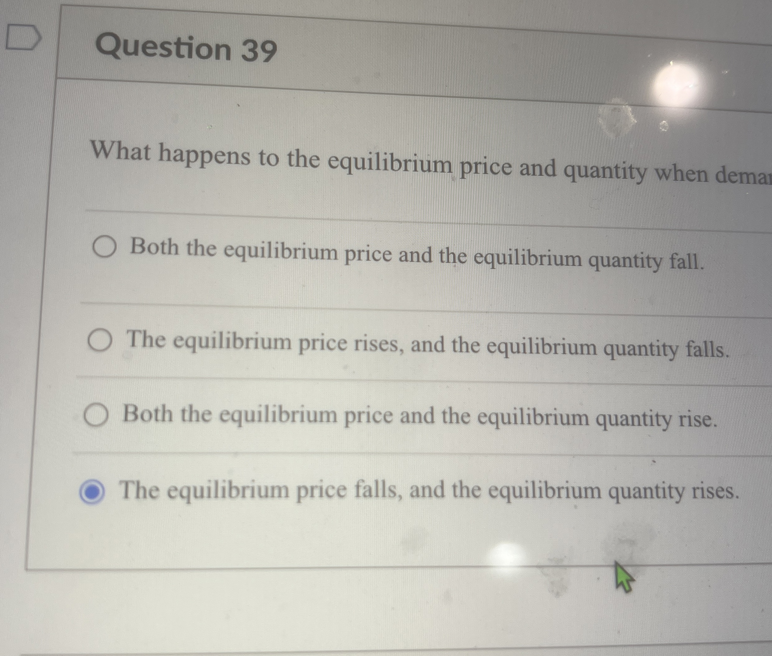 Solved Question 39What happens to the equilibrium price and | Chegg.com