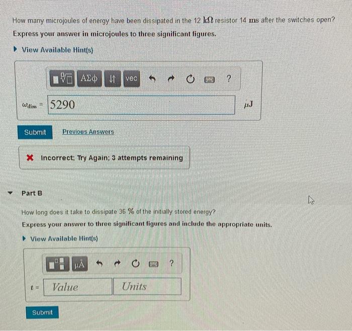 Solved How many microjoules of energy have been dissipated | Chegg.com