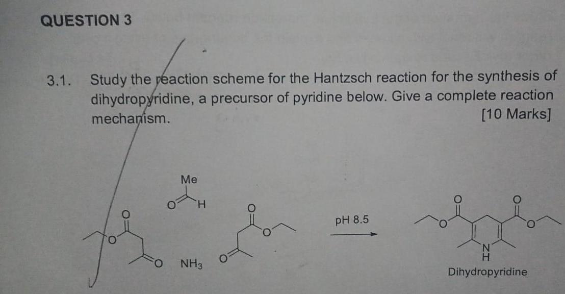 Solved 3.1. Study the peaction scheme for the Hantzsch | Chegg.com