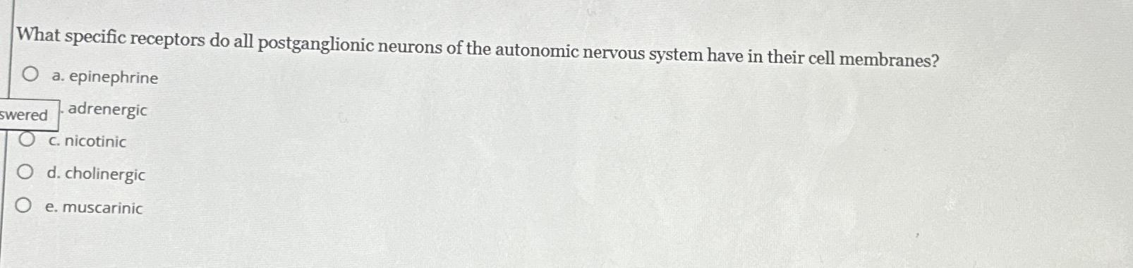 Solved What specific receptors do all postganglionic neurons | Chegg.com