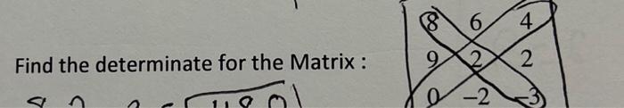 Solved Find The Determinate For The Matrix