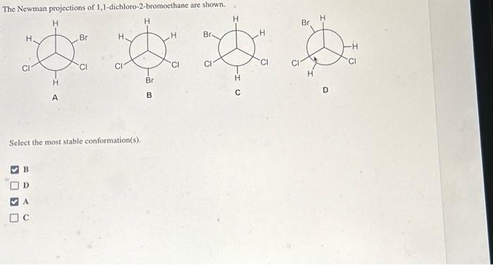 Solved The Newman projections of 1,1-dichloro-2-bromoethane | Chegg.com