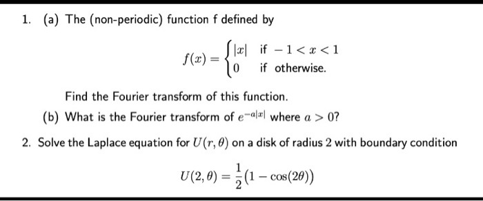 Solved 1. (a) The (non-periodic) function f defined by |x| | Chegg.com