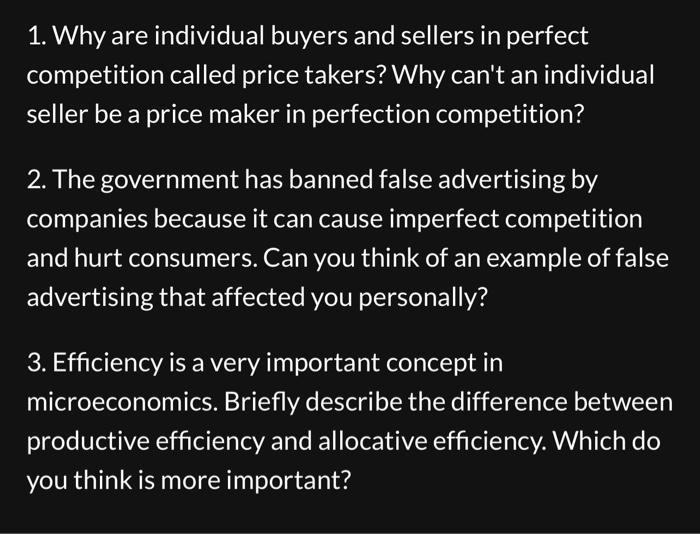 Solved 1. Why are individual buyers and sellers in perfect | Chegg.com