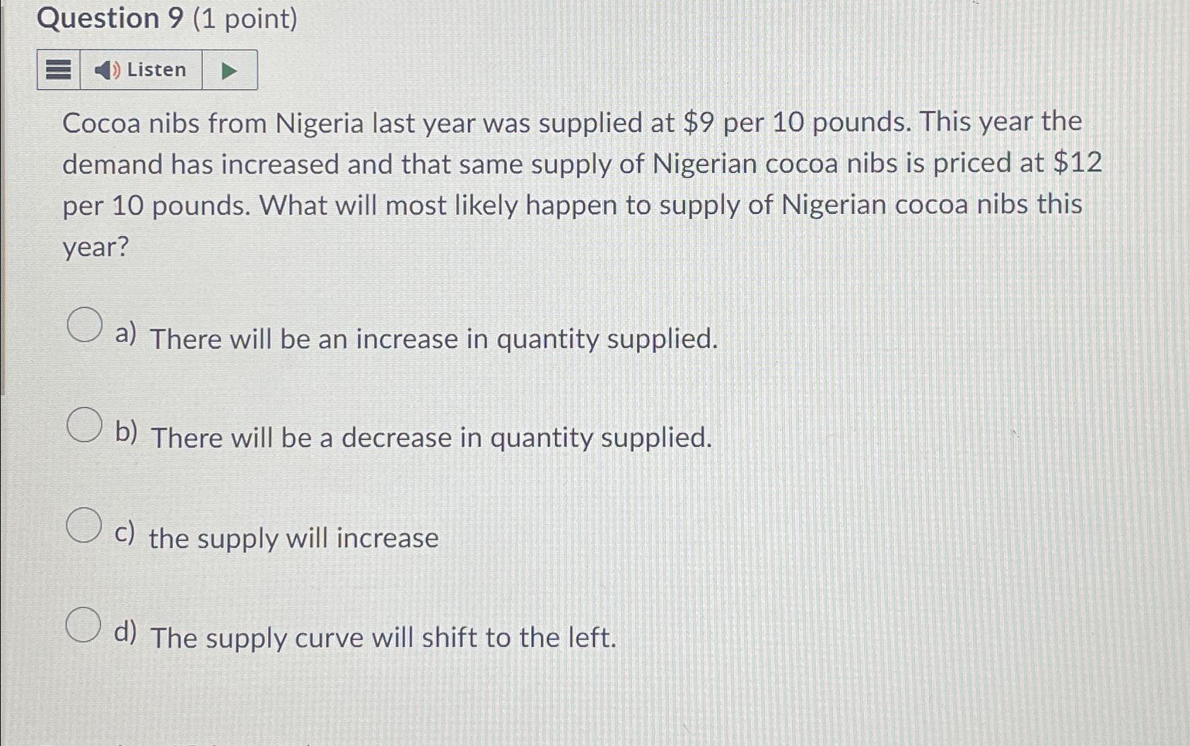Solved Question 9 (1 ﻿point)Cocoa nibs from Nigeria last | Chegg.com