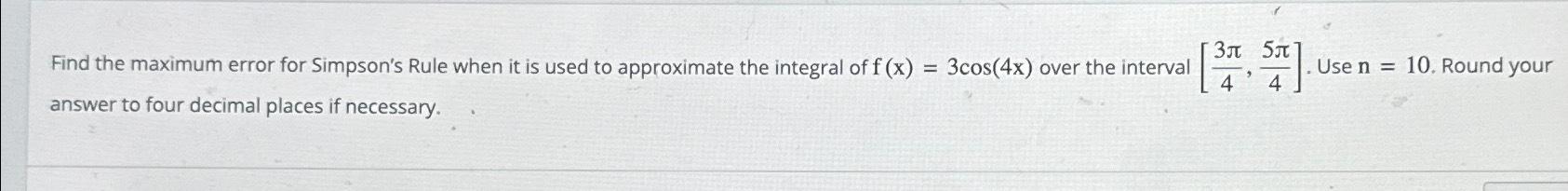 Solved Find the maximum error for Simpson's Rule when it is | Chegg.com