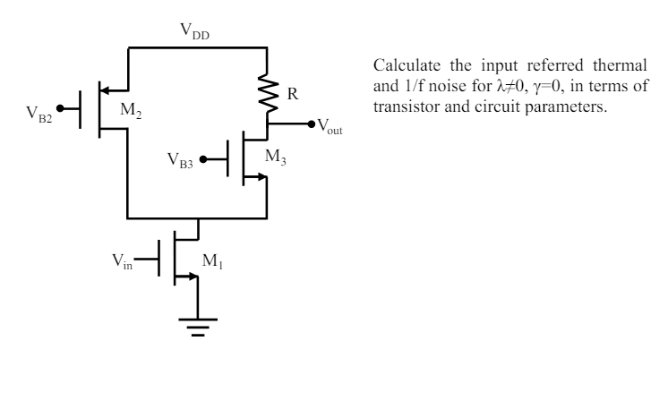 Solved CMOS Input referred Thermal and 1/f noise Calculate | Chegg.com