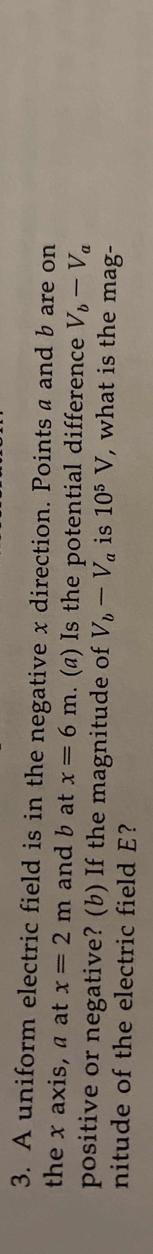 A uniform electric field is in the negative x | Chegg.com