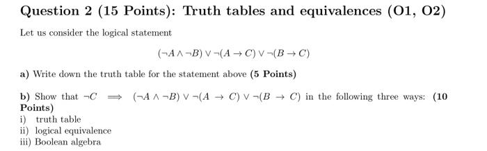 Solved Let us consider the logical statement(¬A ∧ ¬B) ∨ ¬(A | Chegg.com