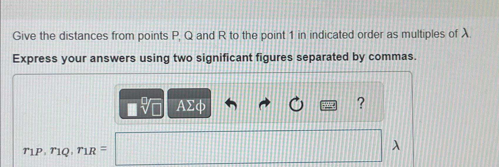 Give the distances from points P,Q and R to the point | Chegg.com