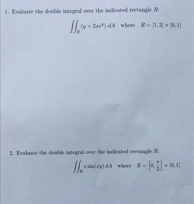 Solved 1. Evaluate the double integral over the indicated | Chegg.com