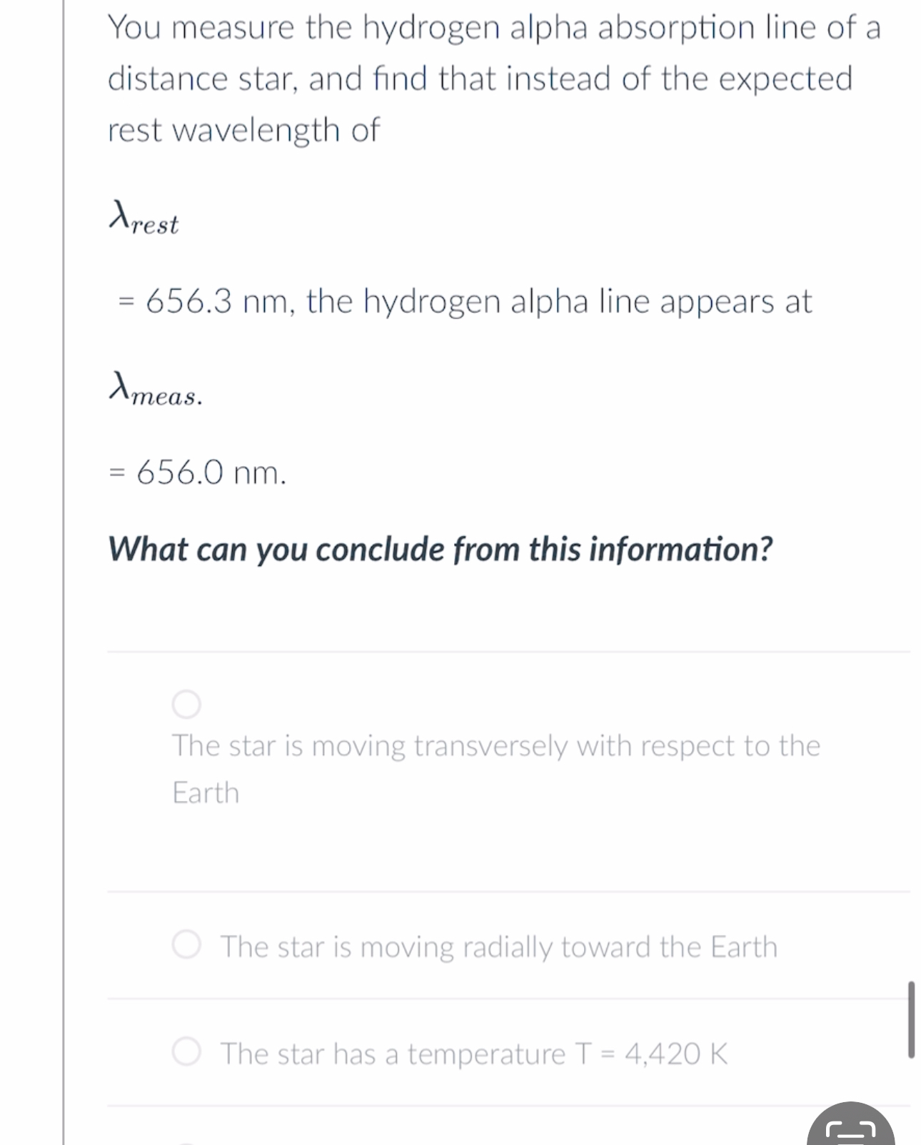Solved You measure the hydrogen alpha absorption line of a | Chegg.com