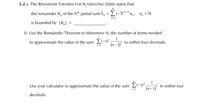 Solved 5.2 a. The REMAINDER THEOREM FOR ALTERNATING SERIES | Chegg.com