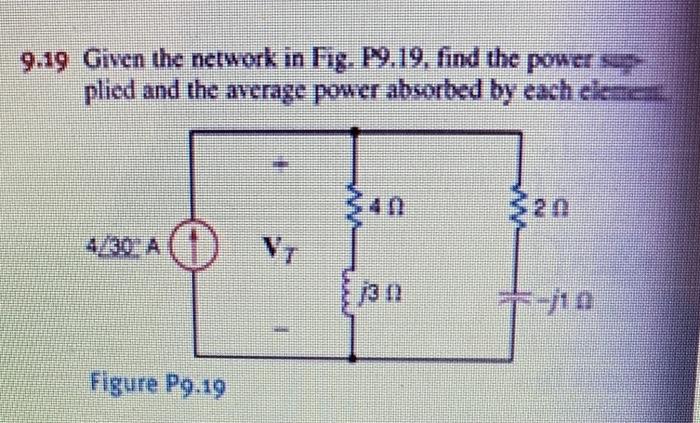 Solved 9.19 Given the network in Fig. P9.19, find the power | Chegg.com
